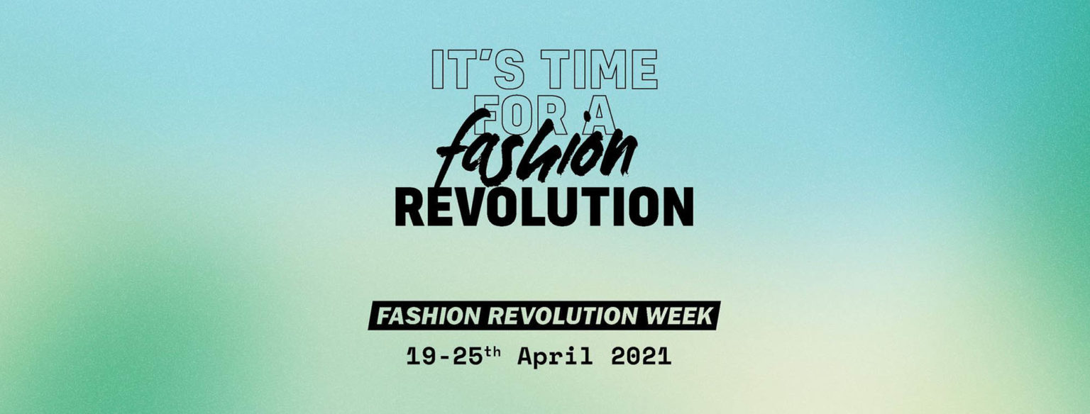 How to Get Involved in Fashion Revolution Week 2021 - Good On You